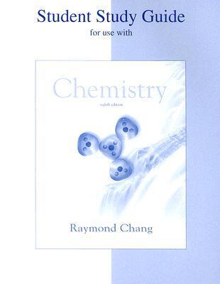 Student Study Guide to Accompany Chemistry by Raymond Chang | Goodreads