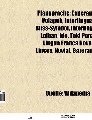 Plansprache: Esperanto, Volapuk, Interlingua, Bliss-Symbol, Interlingue ...
