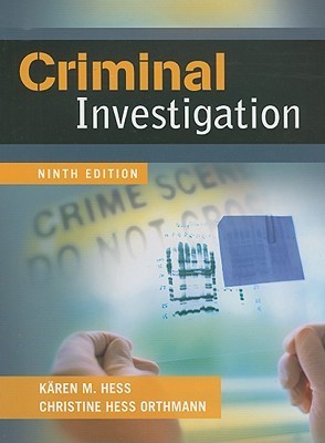 Criminal Investigation, 9th Edition by Kären Matison Hess | Goodreads