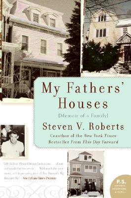 My Fathers' Houses: Memoir of a Family by Steven V. Roberts | Goodreads