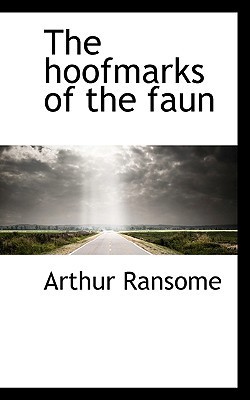The hoofmarks of the faun by Arthur Ransome | Goodreads