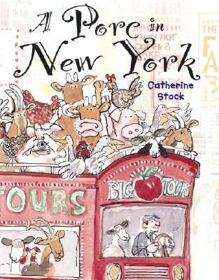 A Porc in New York by Catherine Stock | Goodreads