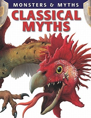 Classical Myths (Monsters & Myths) by Gerrie McCall | Goodreads