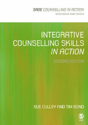 Integrative Counselling Skills in Action by Susan Culley | Goodreads