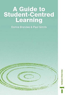 A Guide to Student-Centred Learning by Stanley Thornes | Goodreads