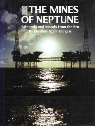 The mines of Neptune: Minerals and Metals From the Sea by Elisabeth ...