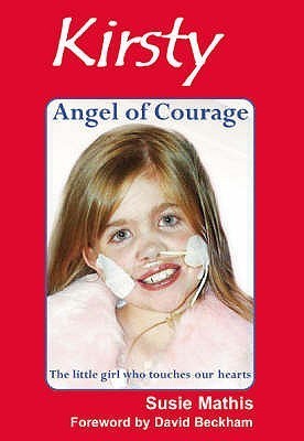 Kirsty = Angel of Courage by Susie Mathis | Goodreads