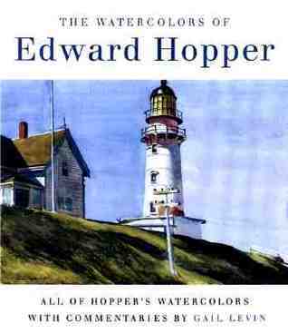 The Complete Watercolors of Edward Hopper by Gail Levin | Goodreads