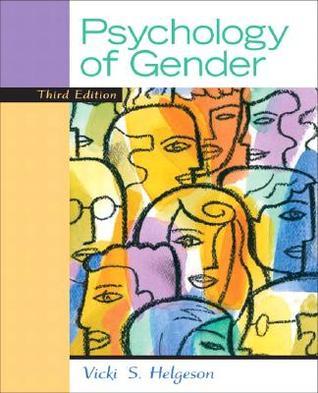 Psychology of Gender (3rd Edition) by Vicki S. Helgeson | Goodreads