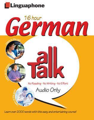 German All Talk Complete Language Course (16 Hour/16 Cds): Learn to ...