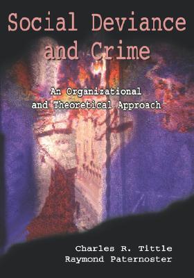 Social Deviance and Crime: An Organizational And Theoretical Approach ...