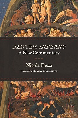 Dante’s Inferno: A New Commentary by Nicola Fosca | Goodreads