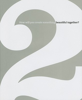 The 2 Book: How Will You Create Something Beautiful Together? by Dan ...