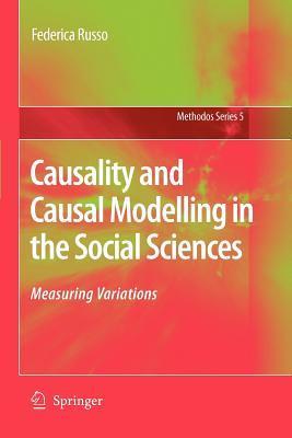 Causality and Causal Modelling in the Social Sciences: Measuring ...