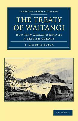 The Treaty of Waitangi: How New Zealand Became a British Colony by T ...