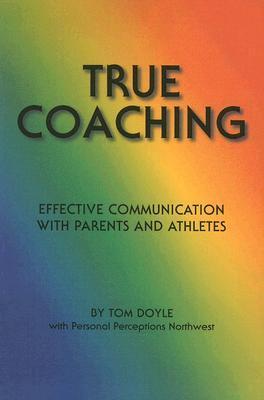 True Coaching by Tom Doyle | Goodreads