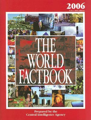 The World Factbook 2006: CIA's 2005 Edition by Central Intelligence ...