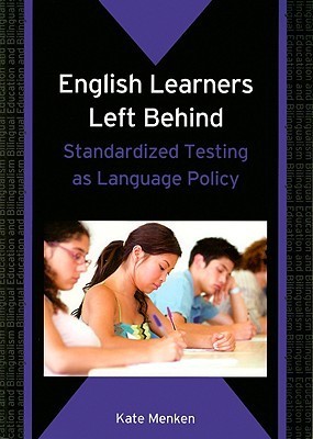 English Learners Left Behind: Standardized Testing as Language Policy ...