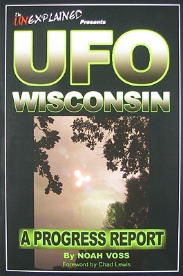UFO Wisconsin: A Progress Report by Noah Voss | Goodreads