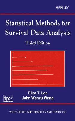 Statistical Methods for Survival Data Analysis: Elisa T. Lee and John ...
