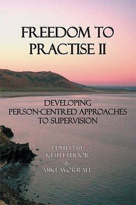 Freedom To Practise II: Developing Person-centred Approaches to ...