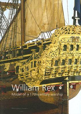 William Rex: A Model Ship by Ab Hoving | Goodreads