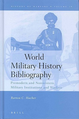 World Military History Bibliography: Premodern and Nonwestern Military ...