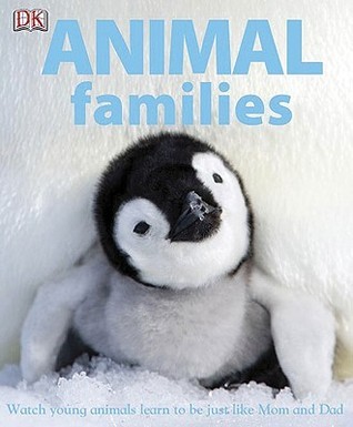 Animal Families by Lorrie Mack | Goodreads