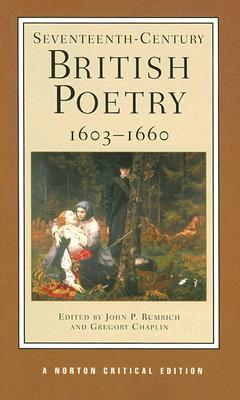 Seventeenth-Century British Poetry, 1603-1660 by John P. Rumrich ...