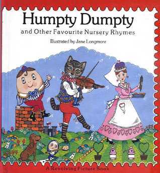 Humpty Dumpty and Other Favourite Nursery Rhymes: A Revolving Picture ...