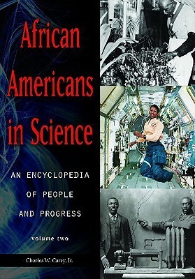 African Americans in Science [2 Volumes]: An Encyclopedia of People and ...