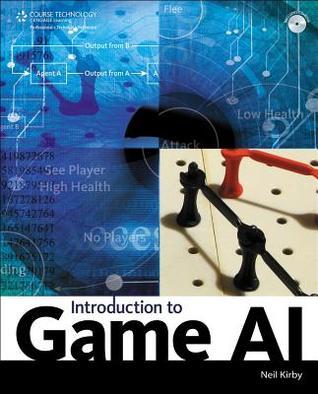 Introduction to Game AI by Neil Kirby | Goodreads