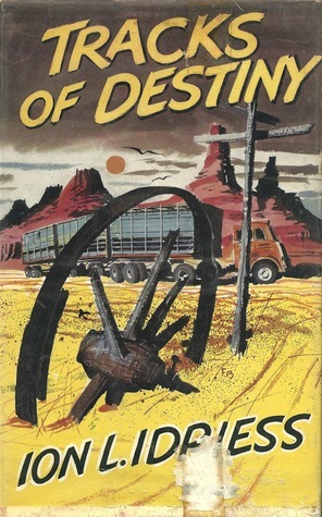 Tracks of Destiny by Ion L. Idriess | Goodreads