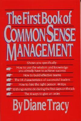The First Book of Common-Sense Management by Diane Tracy | Goodreads