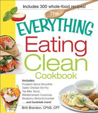 The Everything Eating Clean Cookbook: Includes - Pumpkin Spice Smoothie ...