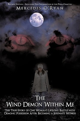 The Wind Demon Within Me: The True Story of One Woman's Lifelong Battle ...