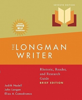 The Longman Writer: Rhetoric, Reader, and Research Guide, Brief Edition ...