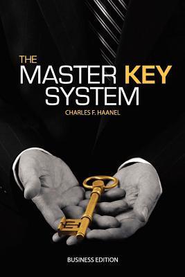 The Master Key System: Business Edition by Charles F. Haanel | Goodreads