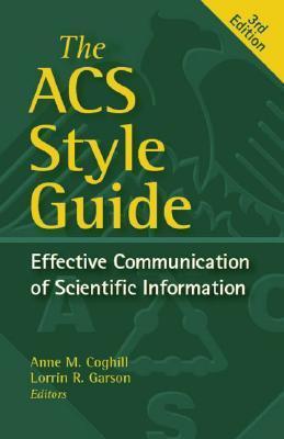 The ACS Style Guide: Effective Communication of Scientific Information ...