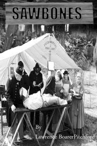 Sawbones by Lawrence BoarerPitchford | Goodreads