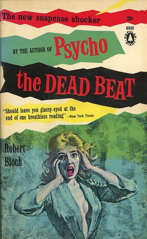 The Dead Beat by Robert Bloch | Goodreads
