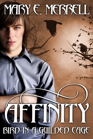 Affinity-Bird in a Gilded Cage (Affinity Book #1) by Mary E. Merrell ...