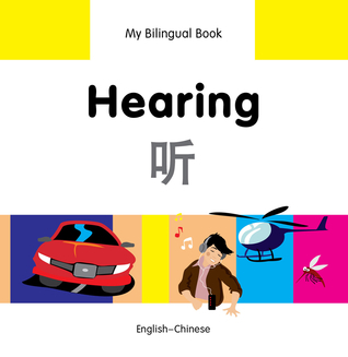 My Bilingual Book–Hearing (English–Chinese) by Milet Publishing | Goodreads