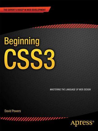Beginning CSS3 (Expert's Voice in Web Development) by David Powers ...