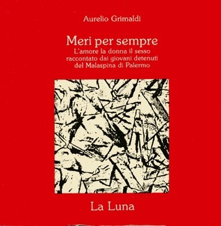 Meri per sempre by Aurelio Grimaldi | Goodreads