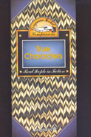 True Characters: Real People in Fiction: Pocket Companion by Alan Bold ...