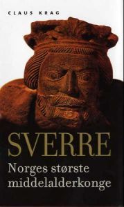 Sverre: Norges største middelalderkonge by Claus Krag | Goodreads