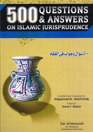 500 Questions & Answers on Islamic Jurisprudence by Muhammad M. Abdul ...