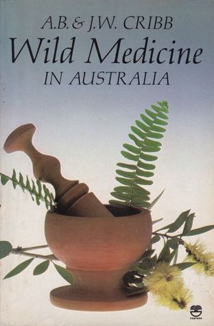 Wild Medicine in Australia (Fontana books) by Alan Cribb | Goodreads