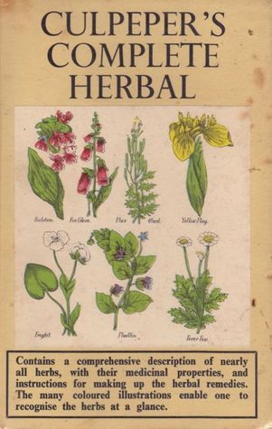 Culpeper's Complete Herbal: Consisting of a Comprehensive Description ...
